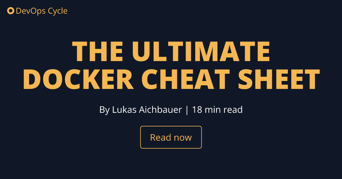 The Ultimate Docker Cheat Sheet