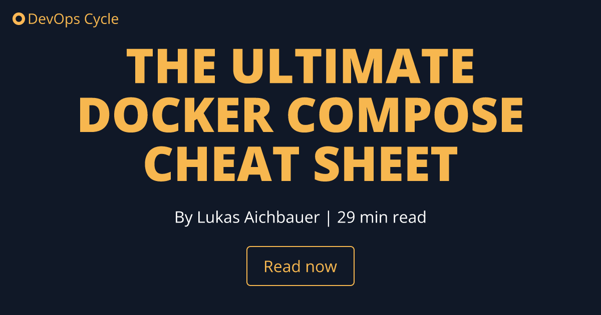 The Ultimate Docker Compose Cheat Sheet